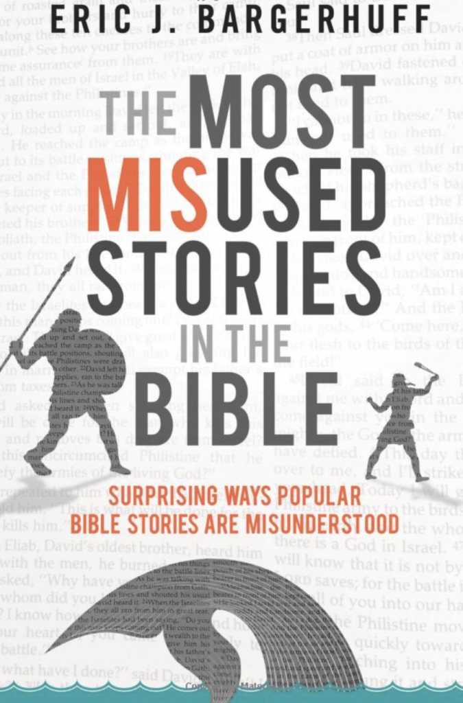 The Most Misused and Misunderstood Stories in the Bible – Faithwire